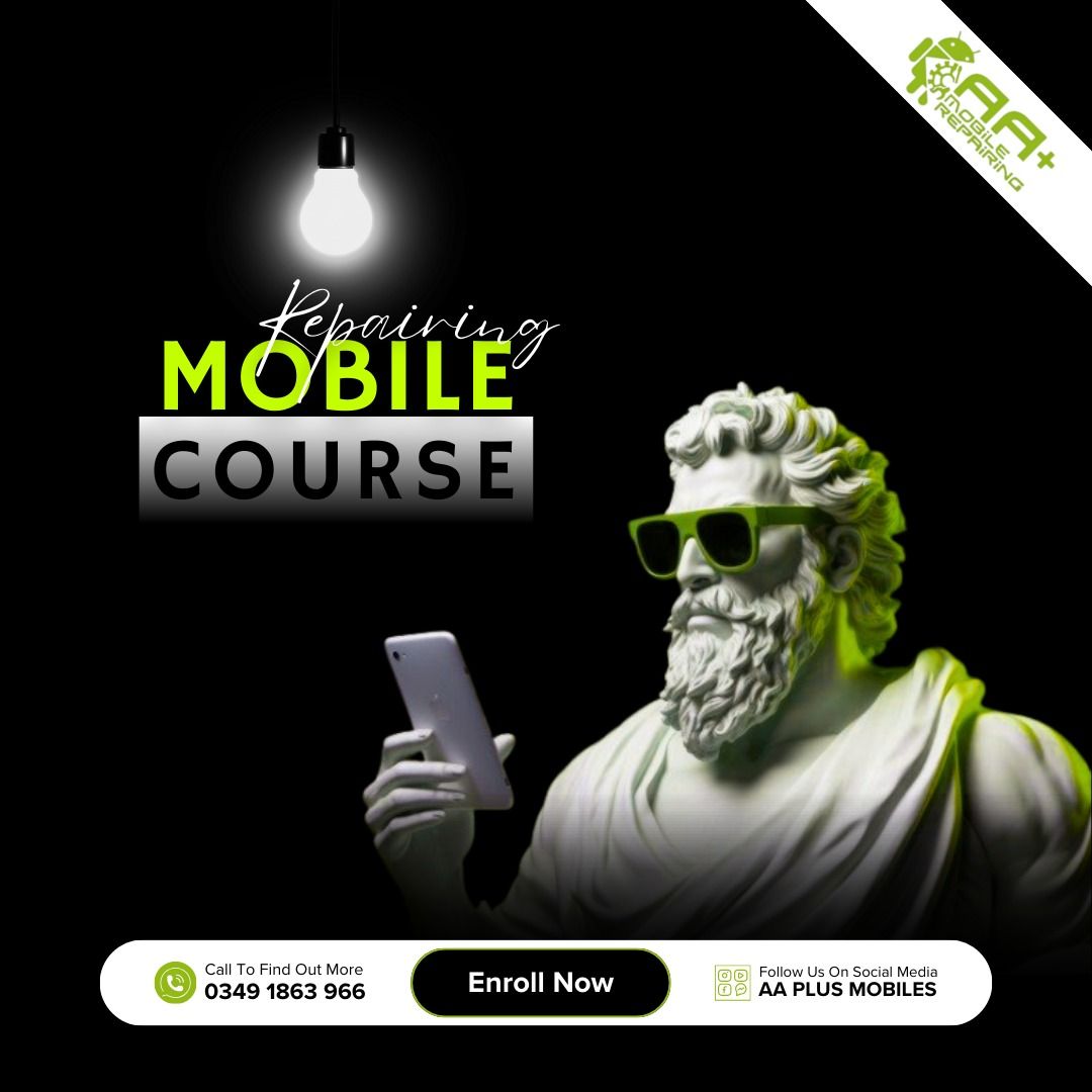 Complete Guide For Mobile Repairing Course - AA+ Mobile Repairing Institute